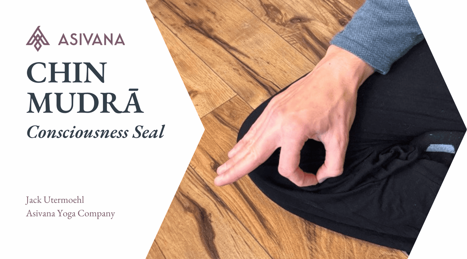 Chin Mudra - Consciousness Seal – Asivana Yoga