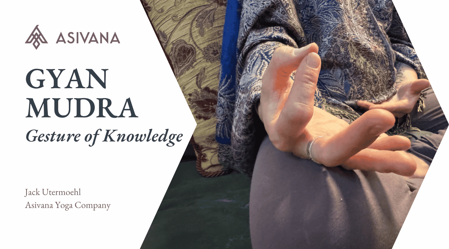 Gyan Mudra - Gesture of Knowledge – Asivana Yoga