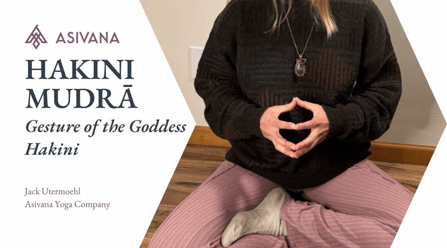 Hakini Mudra - Gesture of the Goddess Hakini – Asivana Yoga