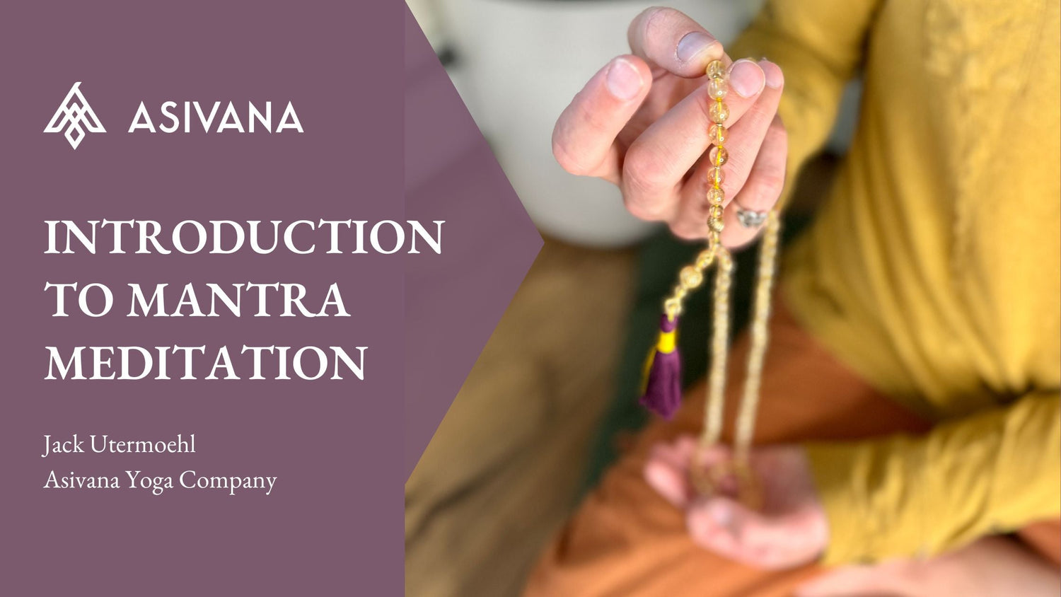 Introduction to Mantra Meditation – Asivana Yoga