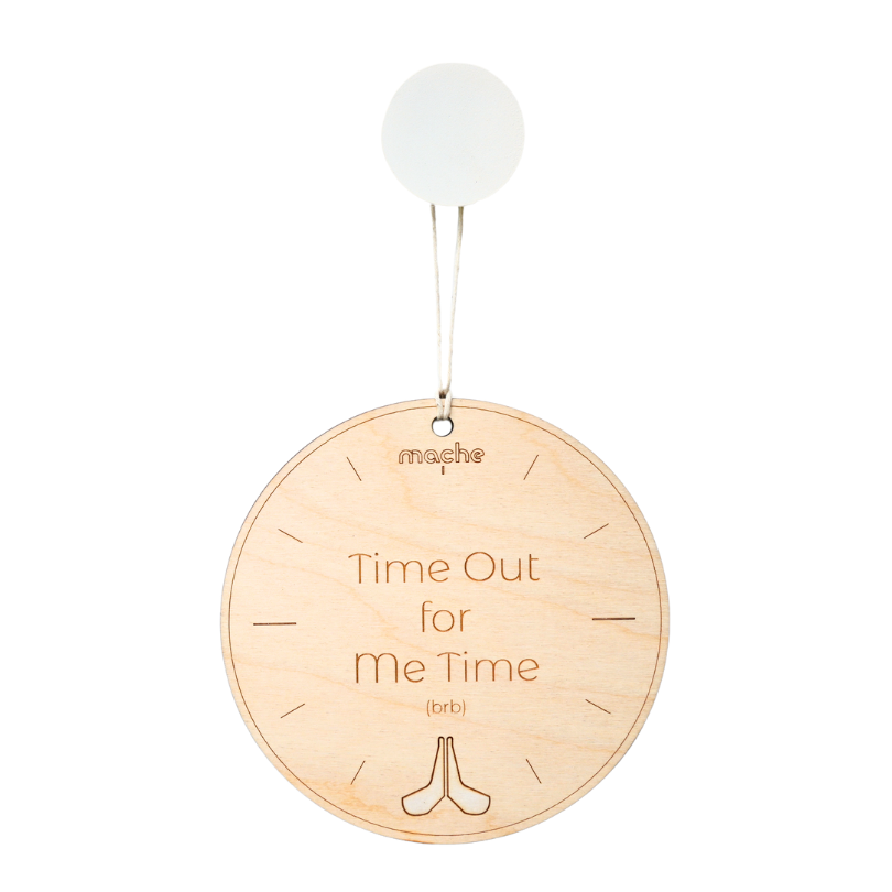 Self Care Sign "Time Out For Me Time" | Medallion – Asivana Yoga